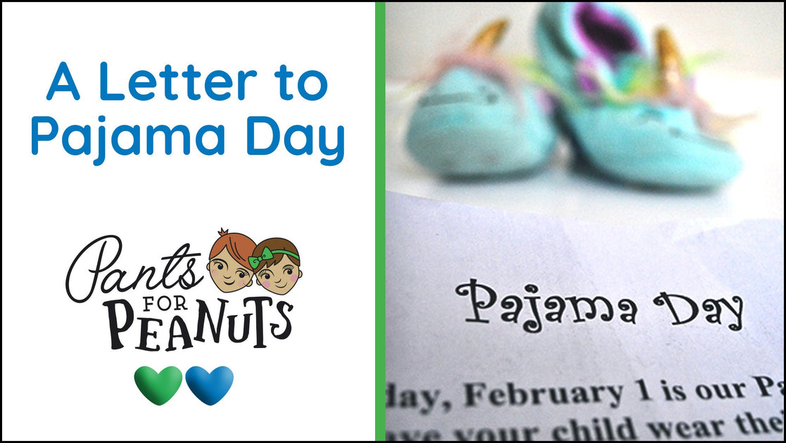 Natalie O. A Letter to Pajama Day Dear Pajama Day,My daughter is no...